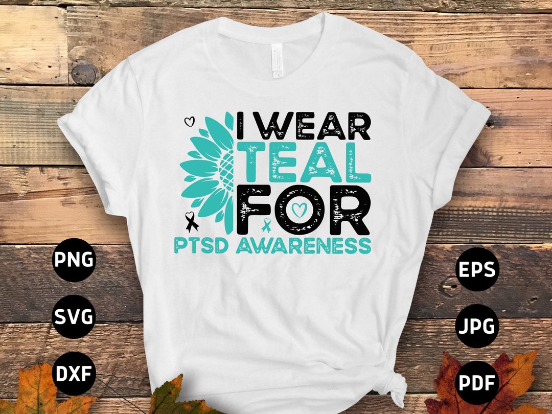 PTSD Awareness Svg Png, I Wear Teal for PTSD Sunflower Svg, Teal Ribbon ...