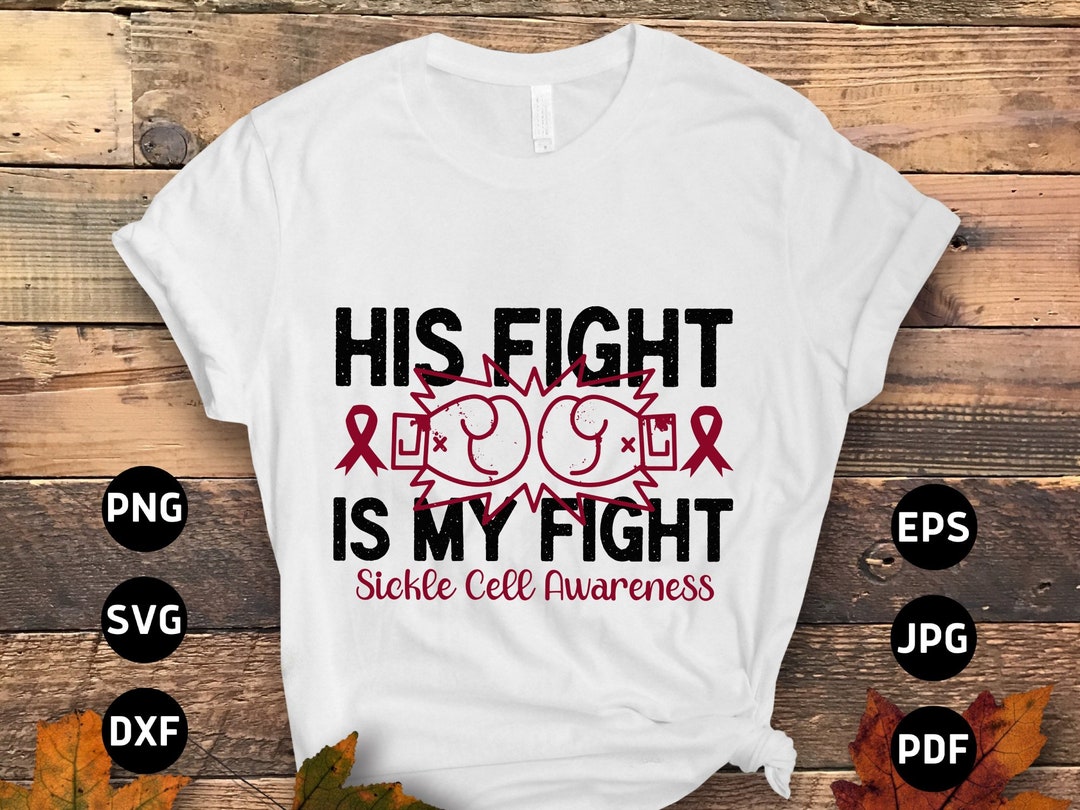 Sickle Cell Awareness Svg Png, His Fight is My Fight Svg, Anemia ...