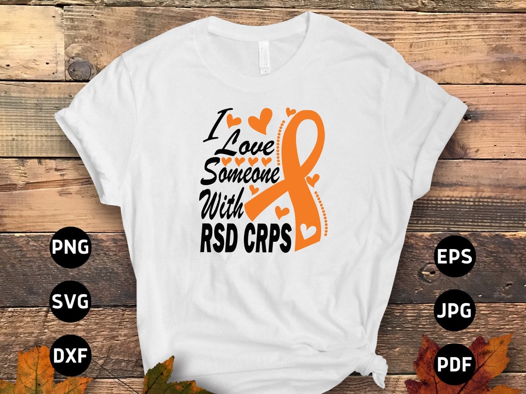 CRPS Awareness Svg Png, I Love Someone With RSD CRPS Svg, Orange Ribbon ...