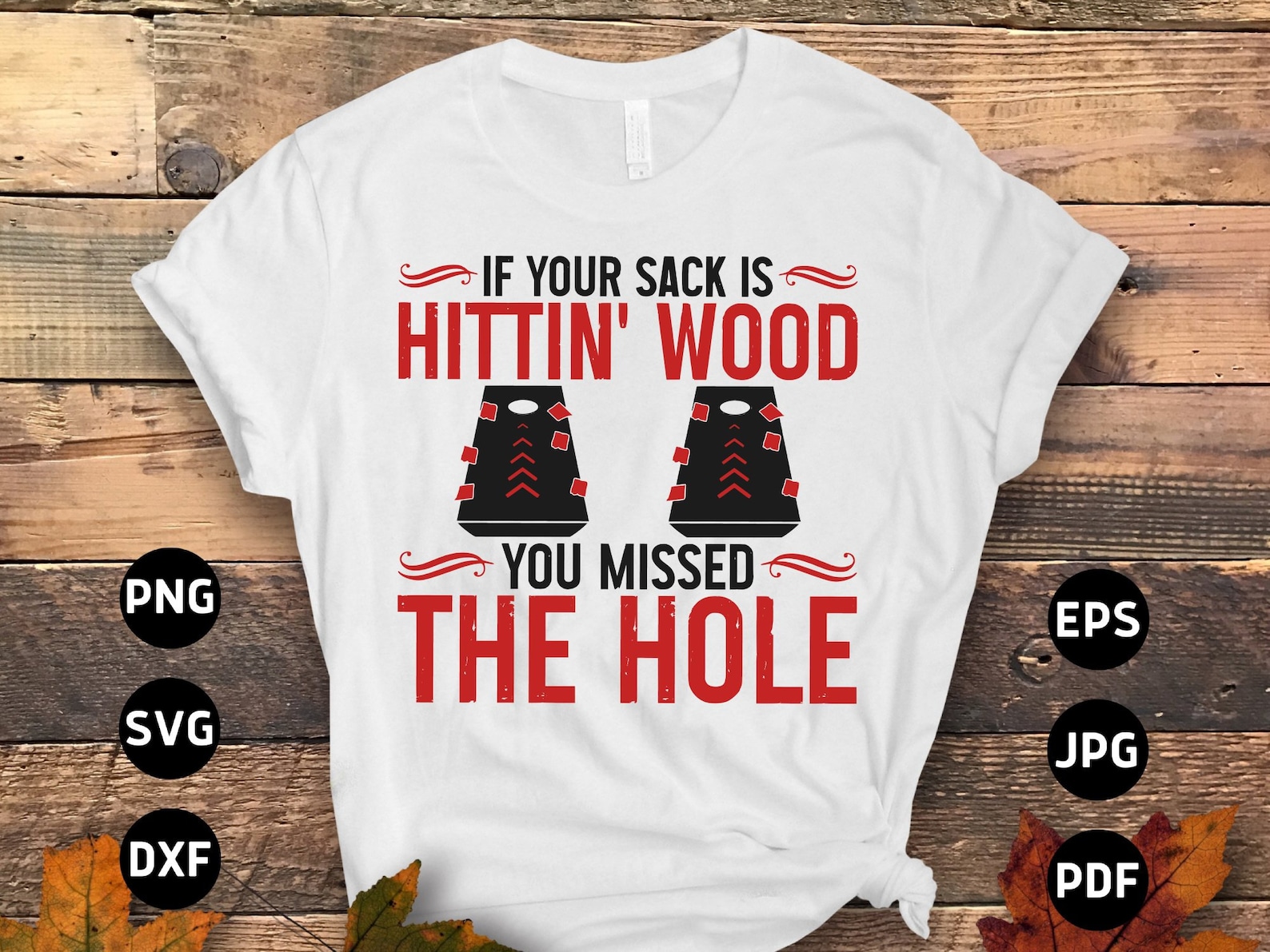 Cornhole Svg Png, If Your Sack is Hitting Wood You Missed the Hole Svg ...