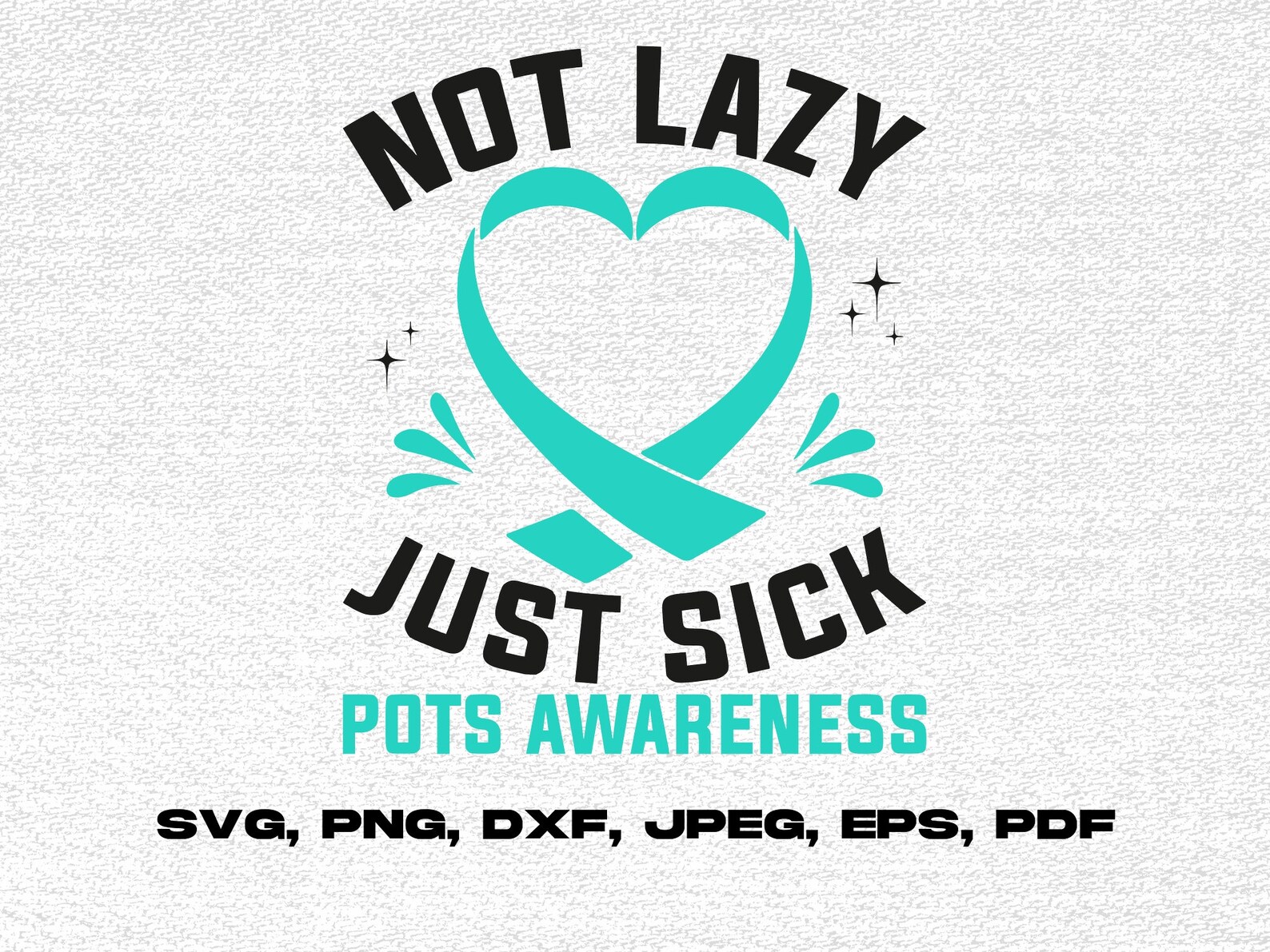 POTS Awareness Svg Png, Not Lazy Just Sick Svg, POTS Syndrome Svg ...