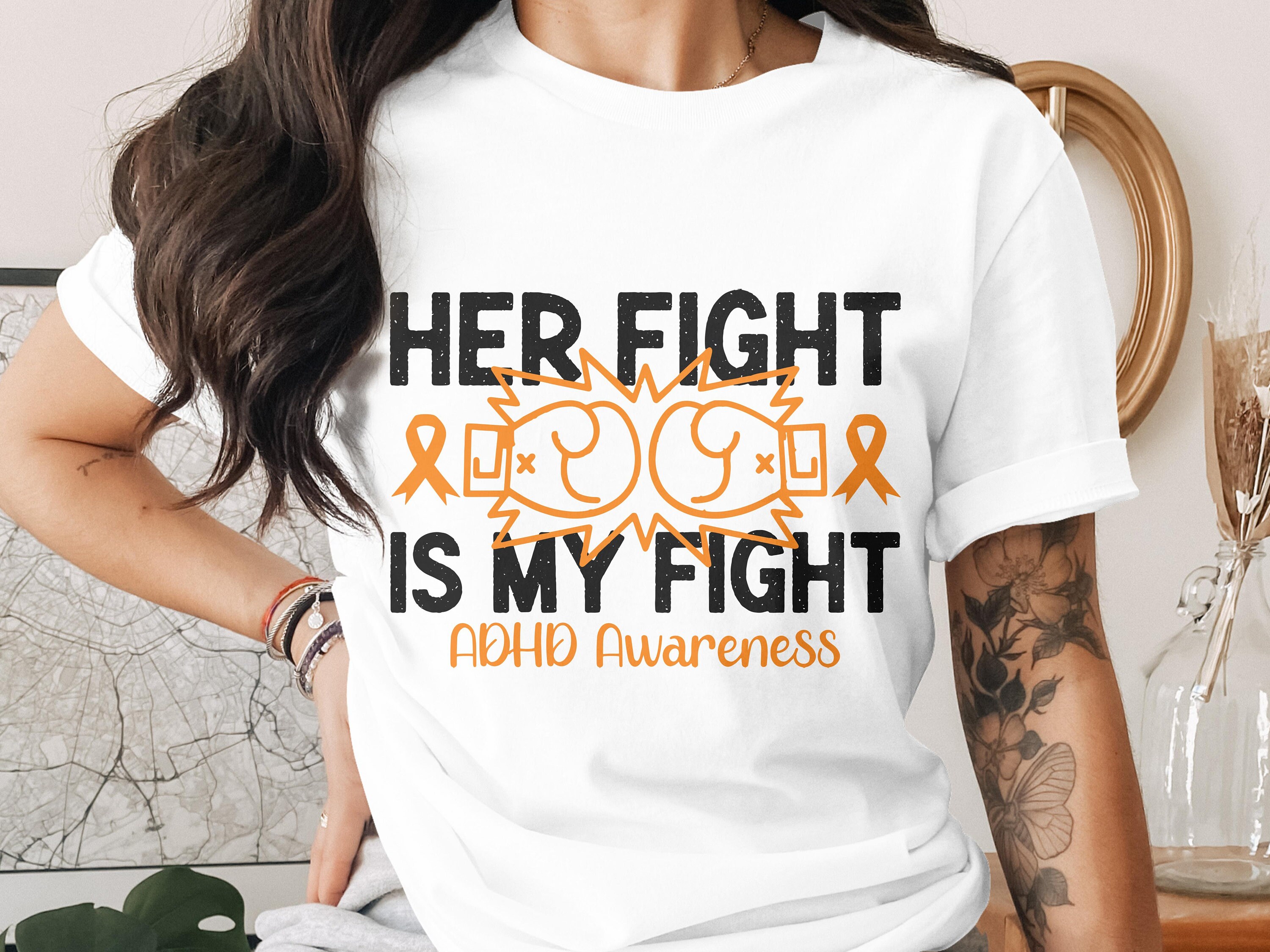 ADHD Awareness Svg Png, Her Fight is My Fight Svg, Orange Ribbon Svg ...