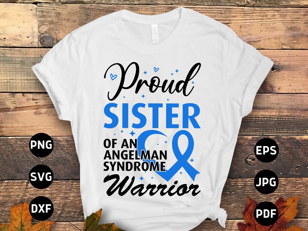 Angelman Syndrome Awareness Svg Png, Proud Sister of an Angelman ...