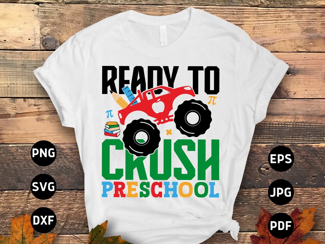 Ready to Crush Preschool Svg Png, Monster Truck Preschool Back to ...