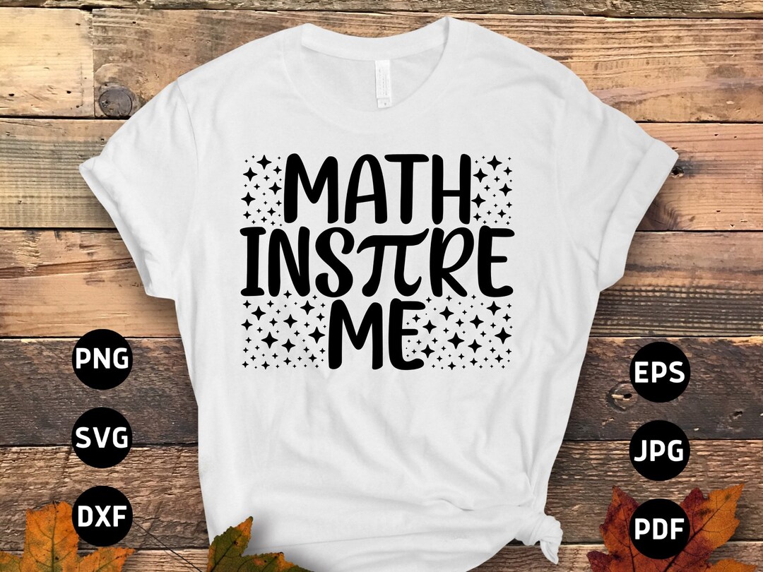 Pi Day Svg Png, Math Inspire Me Svg, Funny Math Teacher Svg, Svg Cricut ...