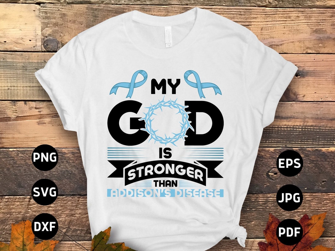 Addison's Disease Awareness Svg Png, My God is Stronger Than Addison's ...