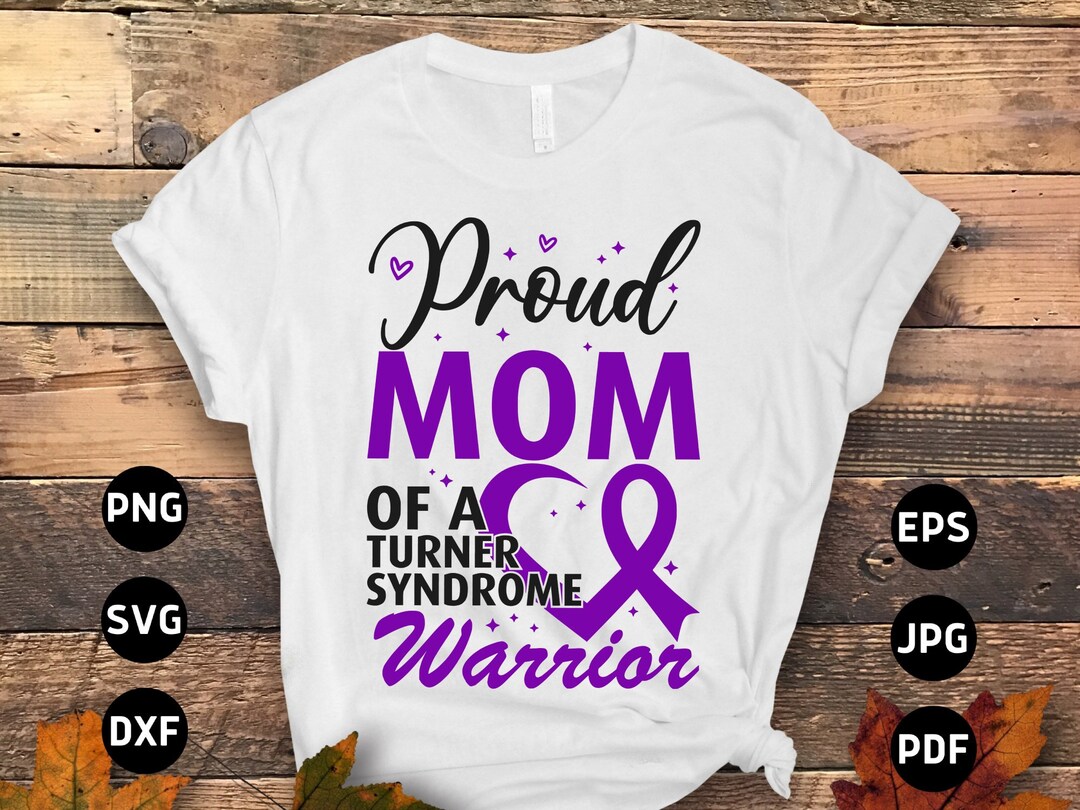 Turner Syndrome Awareness Svg Png, Proud Mom of a Turner Syndrome ...