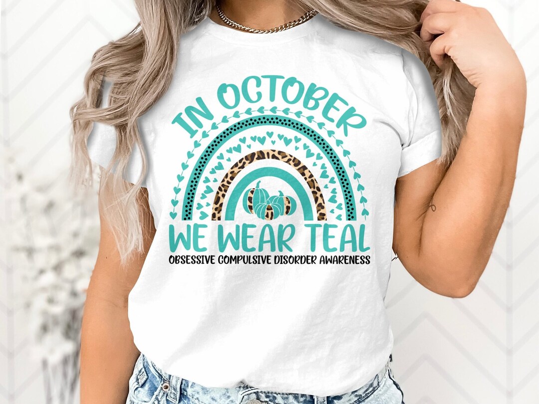 OCD Awareness Svg Png, in October We Wear Teal Svg, Obsessive ...