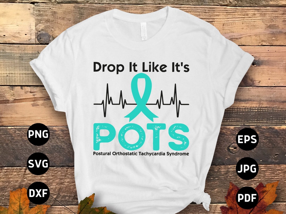 POTS Awareness Svg Png, Drop It Like It's Pots Svg, POTS Syndrome Svg ...