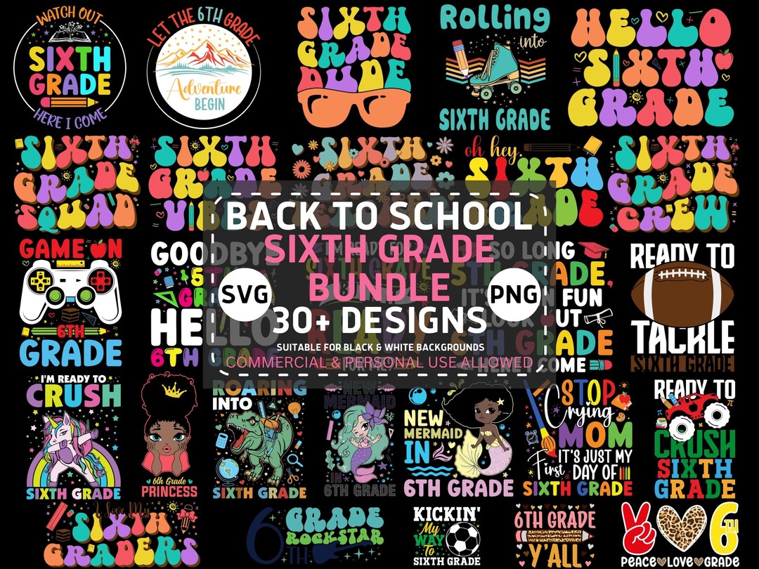 6th Grade Svg Png Bundle, Back to School Sixth Grade Svg, First Day of ...