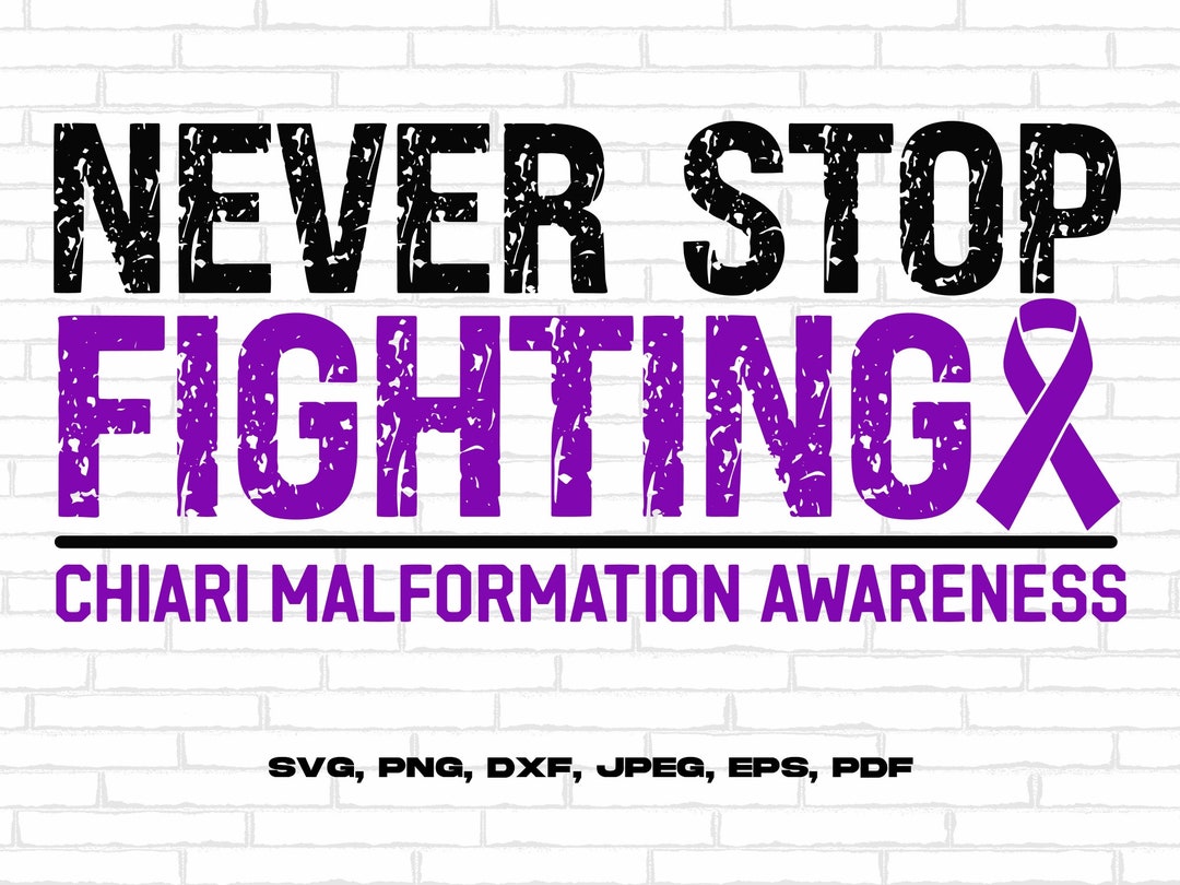 Chiari Malformation Awareness Svg Png, Never Stop Fighting Svg, Chiari ...