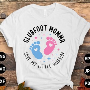Clubfoot Awareness Svg Png, Clubfoot Momma Love My Little Warrior Svg ...