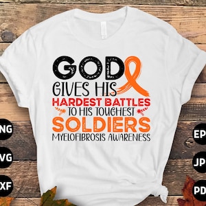 Myelofibrosis Awareness Svg Png, God Gives His Hardest Battles to His ...