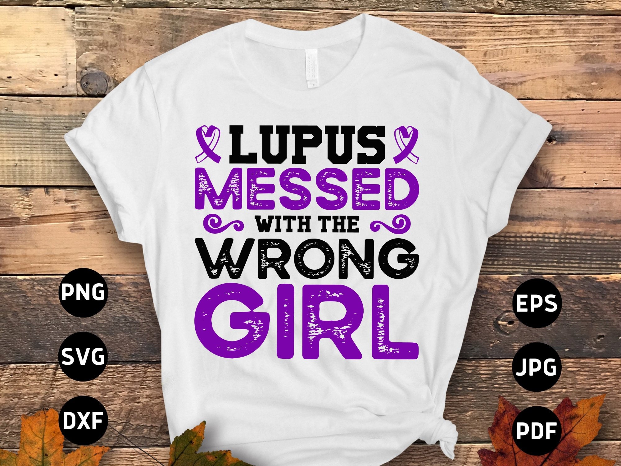 Lupus Awareness Svg Png, Lupus Messed With the Wrong Girl Svg, Support ...