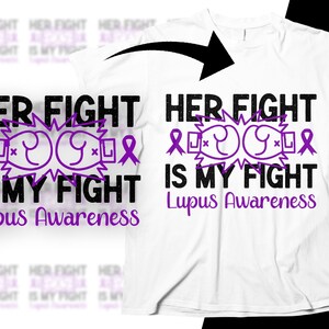 Lupus Awareness Svg Png, Her Fight is My Fight Svg, Support Lupus ...