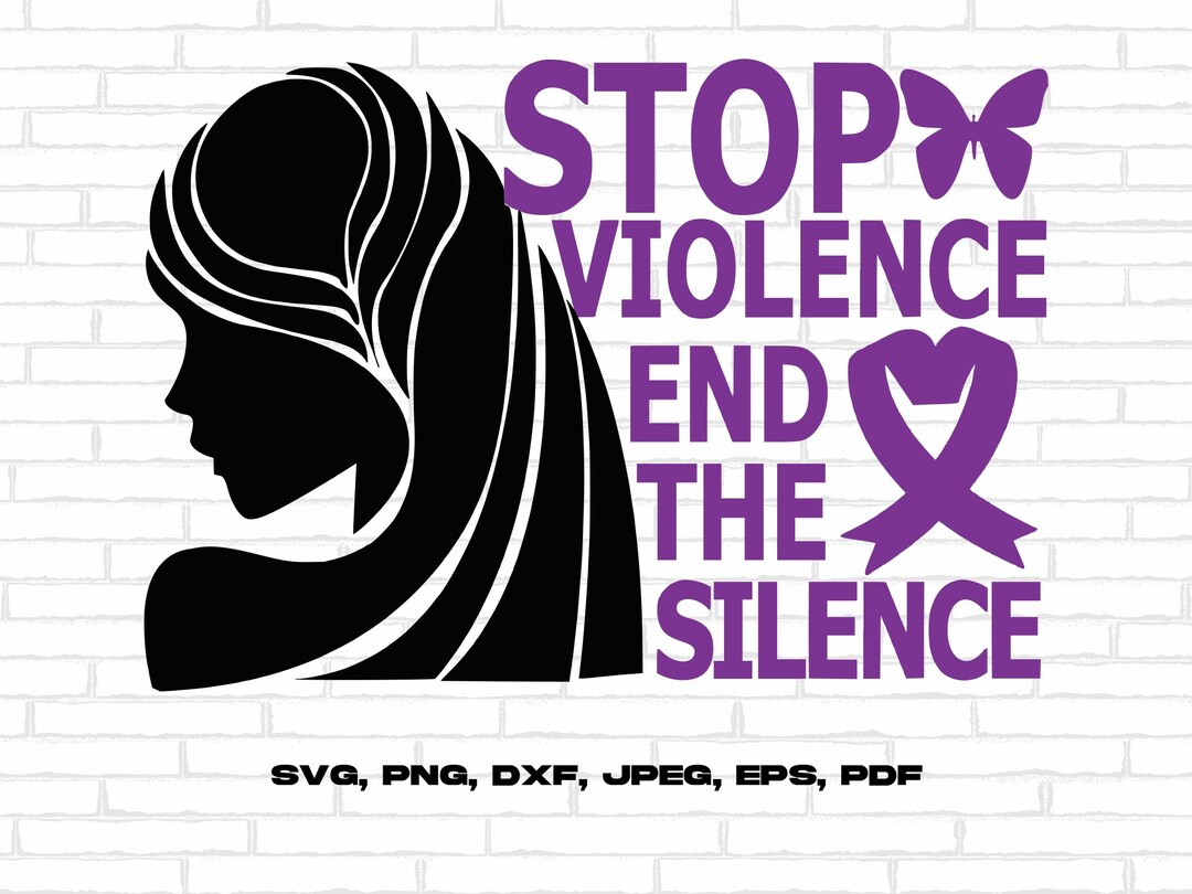 Domestic Violence Awareness Svg Png, Women Stop Violence End Silence ...