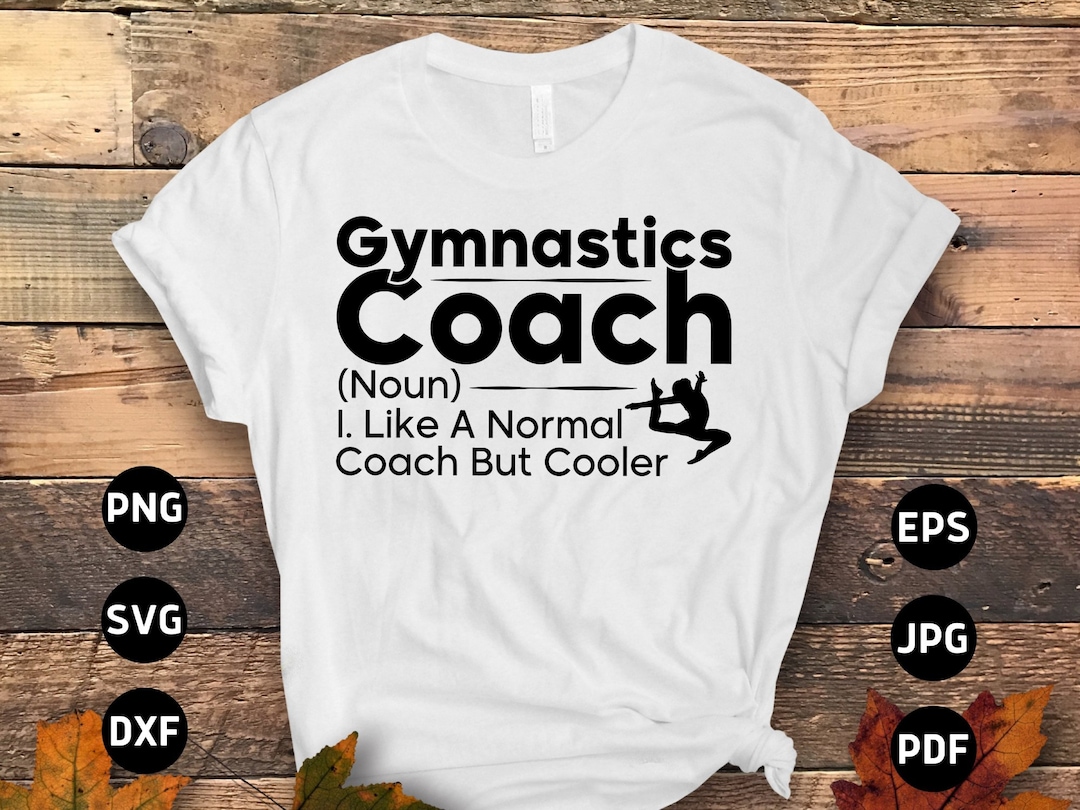 Gymnastics Svg Png, Gymnastics Coach Like a Normal Coach but Cooler Svg ...