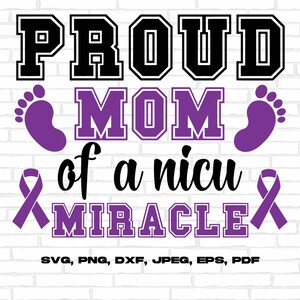Prematurity Awareness Svg Png, Proud Mom of a Nico Miracle Svg, Purple ...