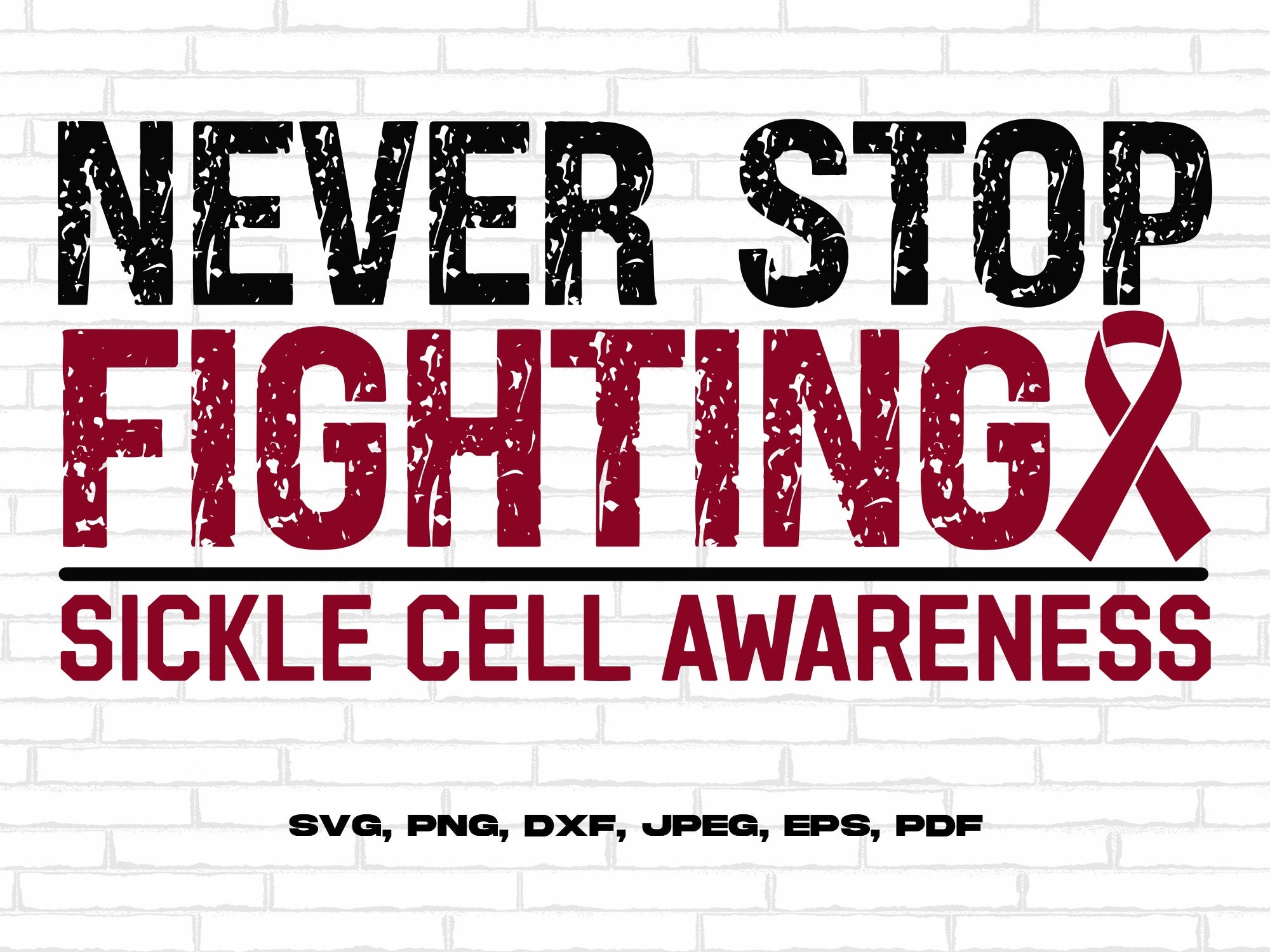 Sickle Cell Awareness Svg Png Never Stop Fighting Svg Anemia - Etsy