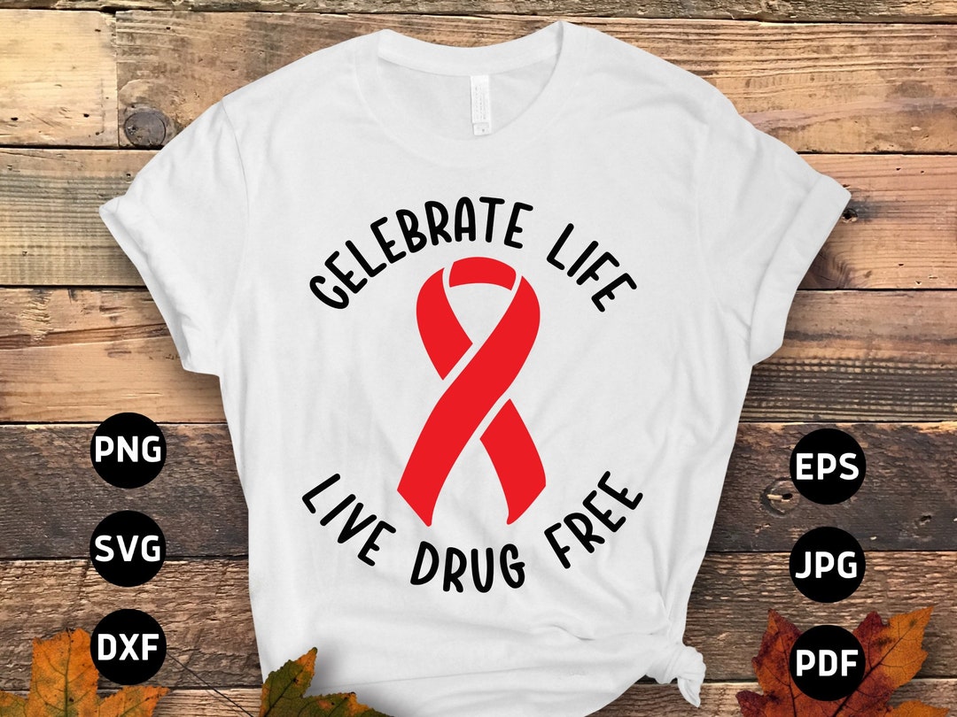 Celebrate Life Live Drug Free Svg Png, Red Ribbon Week Svg, Drug Free ...