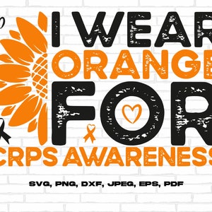 CRPS Awareness Svg Png, I Wear Orange for CRPS Awareness Svg, Orange ...