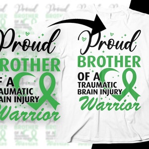 Proud Brother of a TBI Warrior, Green Ribbon SVG, Cricut Sublimation ...