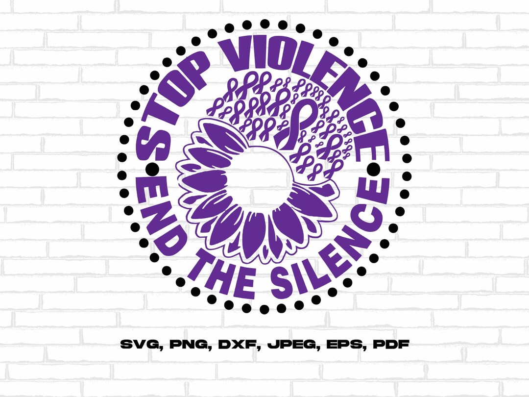 Stop Violence Svg, Domestic Violence Awareness Svg Png, End the Silence ...
