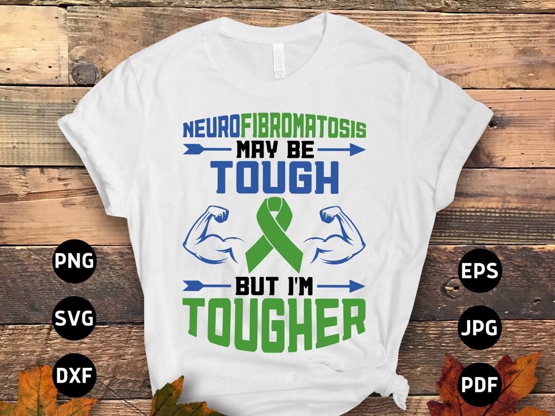 Neurofibromatosis Awareness Svg Png, Neurofibromatosis May Be Tough but ...