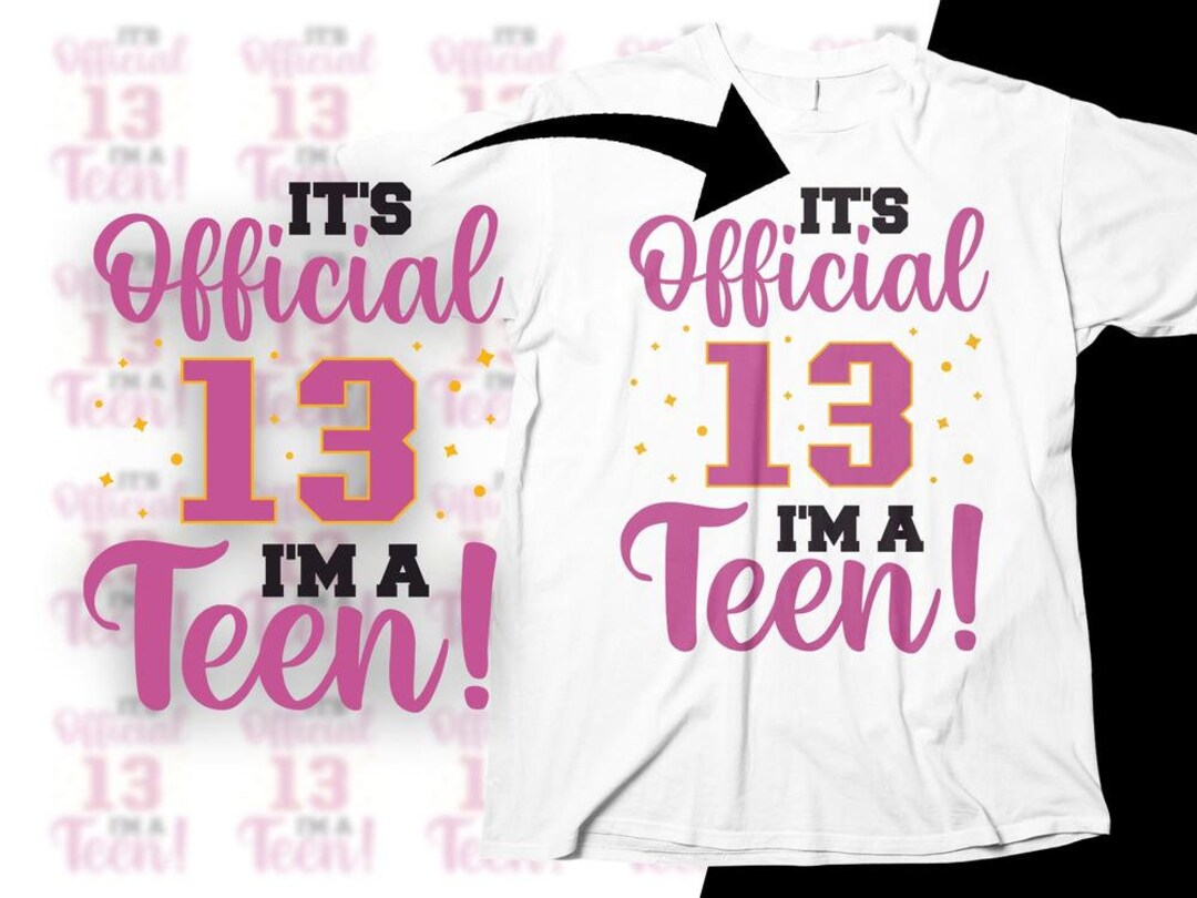 Teenager Svg Png, 13th Birthday Svg, It's Official 13 I'm a Teen Svg ...