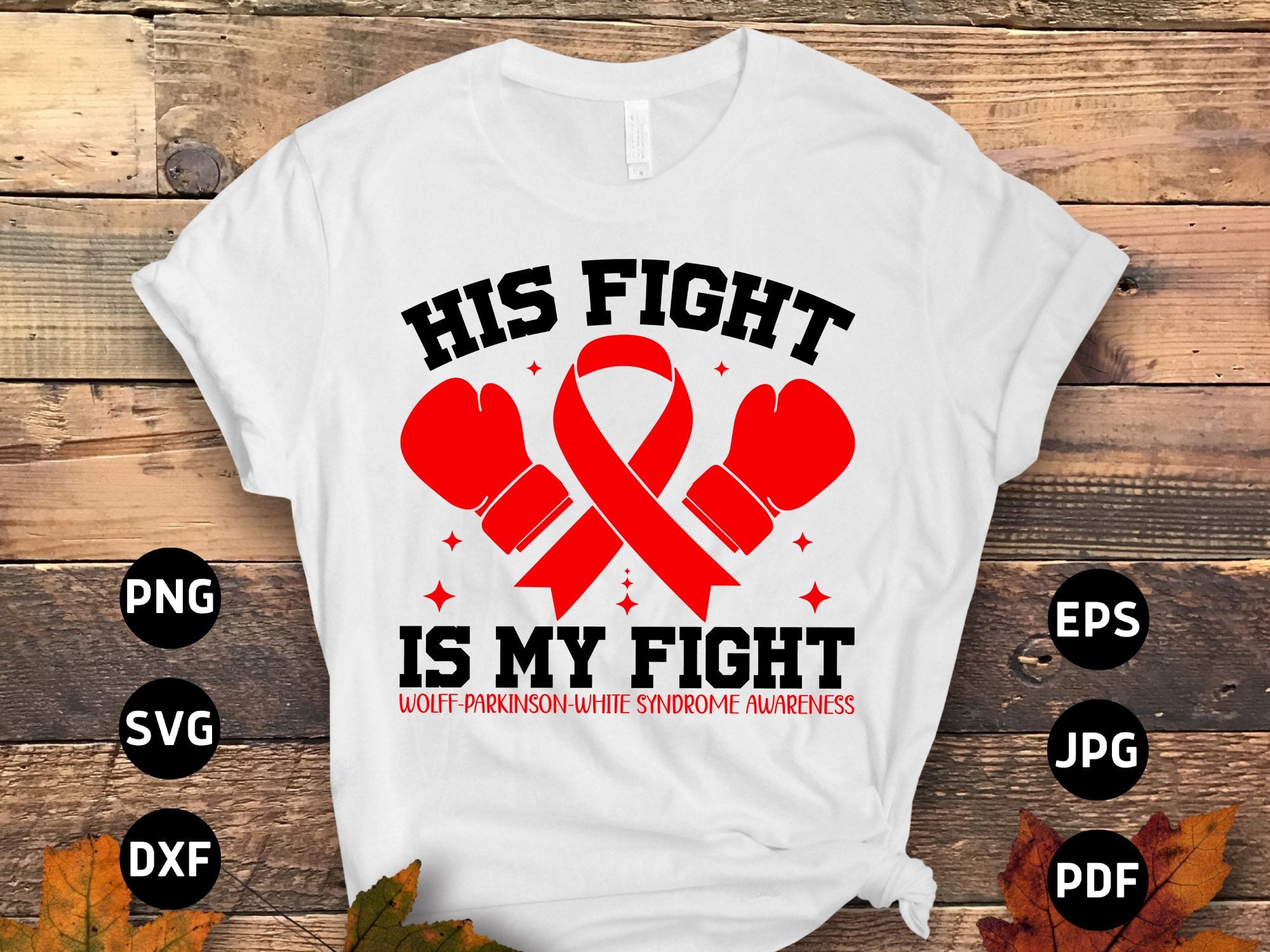 Wolff-parkinson-white Syndrome Awareness Svg Png, His Fight is My Fight ...