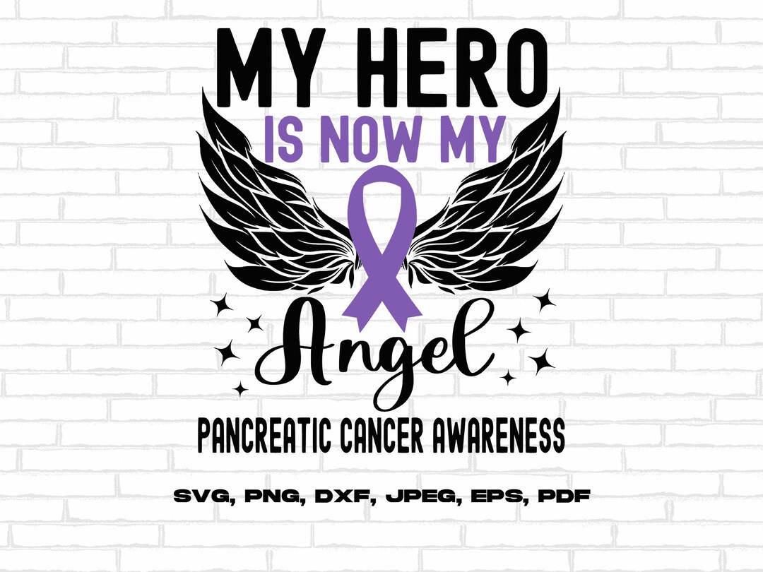 Pancreatic Cancer Awareness Svg Png, My Hero is Now My Angel Svg Png ...