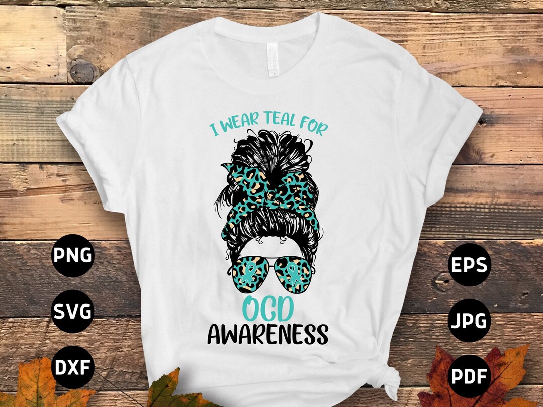 OCD Awareness Svg Png, I Wear Teal for OCD Messy Bun Svg, Obsessive ...