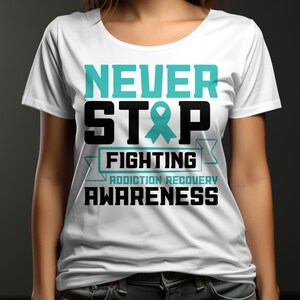 Addiction Recovery Awareness Svg Png, Never Stop Fighting Svg, Teal ...