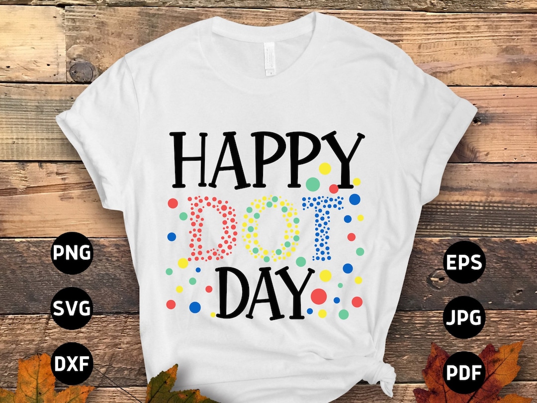 Dot Day Svg Png, Happy Dot Day Svg, International Dot Day 2023 Svg ...
