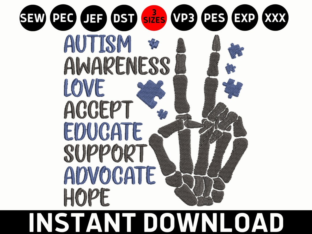 Autism Embroidery, Love Accept Educate Applique DST, Skeleton Hand ...