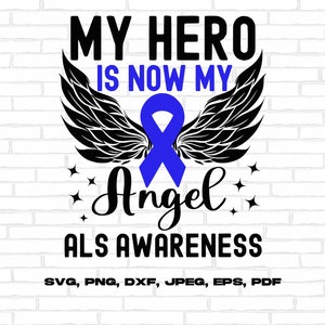 ALS Awareness Svg Png, My Hero is Now My Angel Svg Png, Blue Ribbon Svg ...