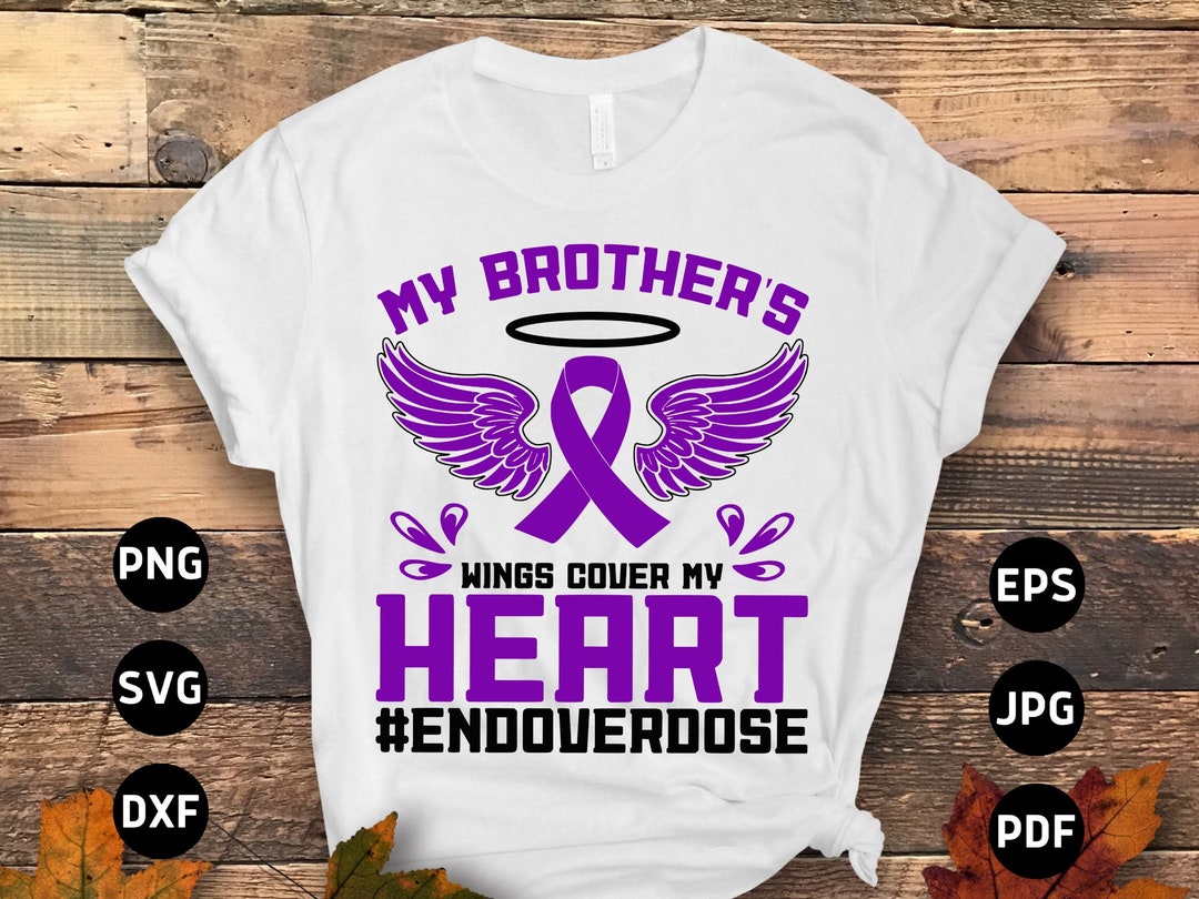 Overdose Awareness Svg Png, My Brother's Wings Cover My Heart Svg ...