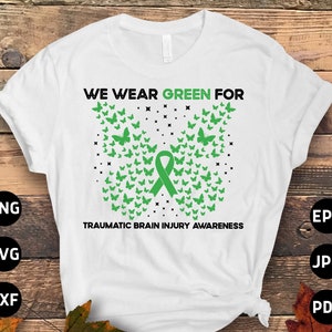 Butterfly Brain Injury Svg Png, We Wear Green for Traumatic Brain ...