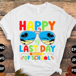 Summer Last Day of School Svg Png, Happy Last Day of School Summer Svg ...