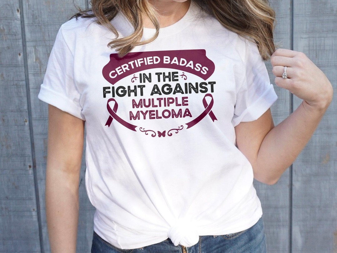 Multiple Myeloma Awareness Svg Png, Certified Badass in the Fight ...