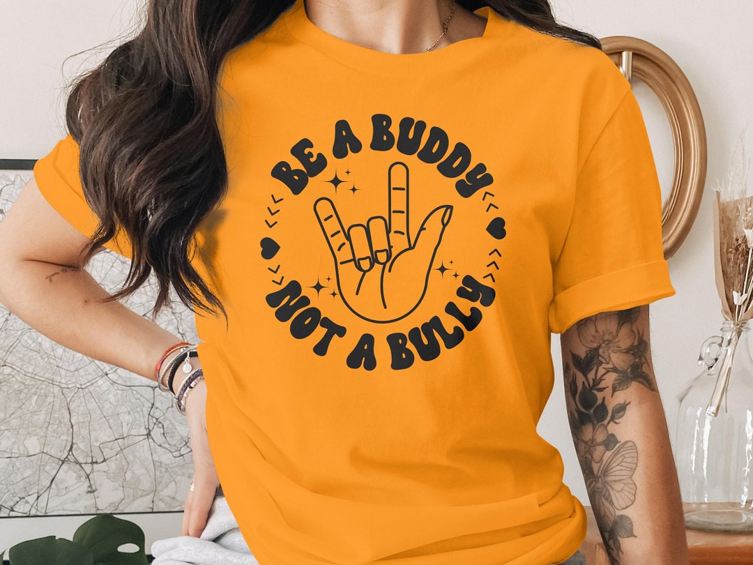 Unity Day Svg Png, Anti Bullying Svg, Be a Buddy Not a Bully Svg, Anti ...