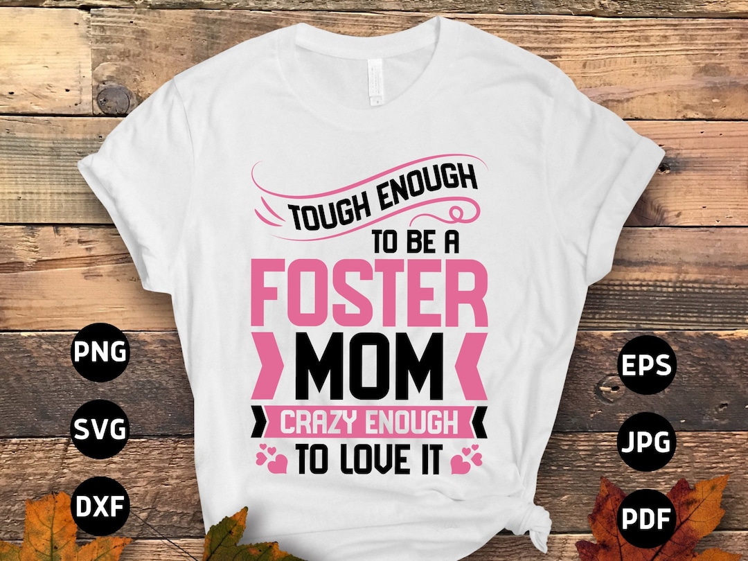 Foster Mom Svg, Foster Care Svg Png, Tough Enough to Be a Foster Mom ...