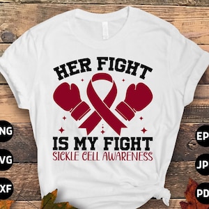 Sickle Cell Awareness Svg Png, Her Fight is My Fight Svg, Anemia ...