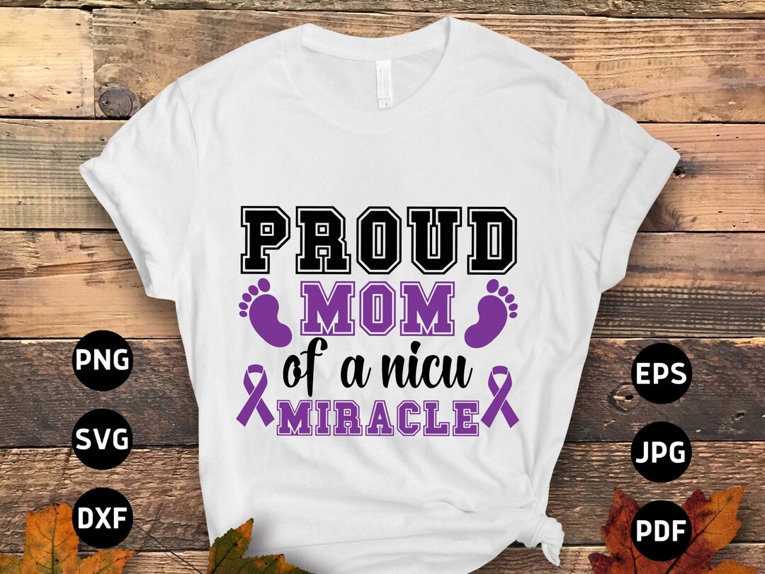 Prematurity Awareness Svg Png, Proud Mom of a Nico Miracle Svg, Purple ...