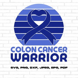 Colon Cancer Awareness Svg Png, Colon Cancer Warrior Svg, Blue Ribbon ...