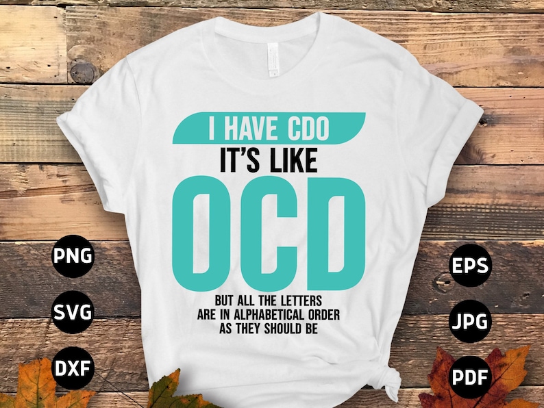 OCD Awareness Svg Png, I Have CDO It's Like OCD Svg, Obsessive ...