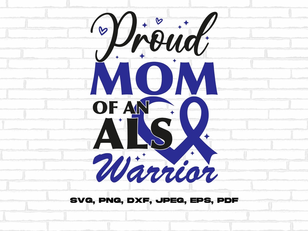 ALS Awareness Svg Png, Proud Mom of an ALS Warrior Svg, Blue Ribbon Svg ...