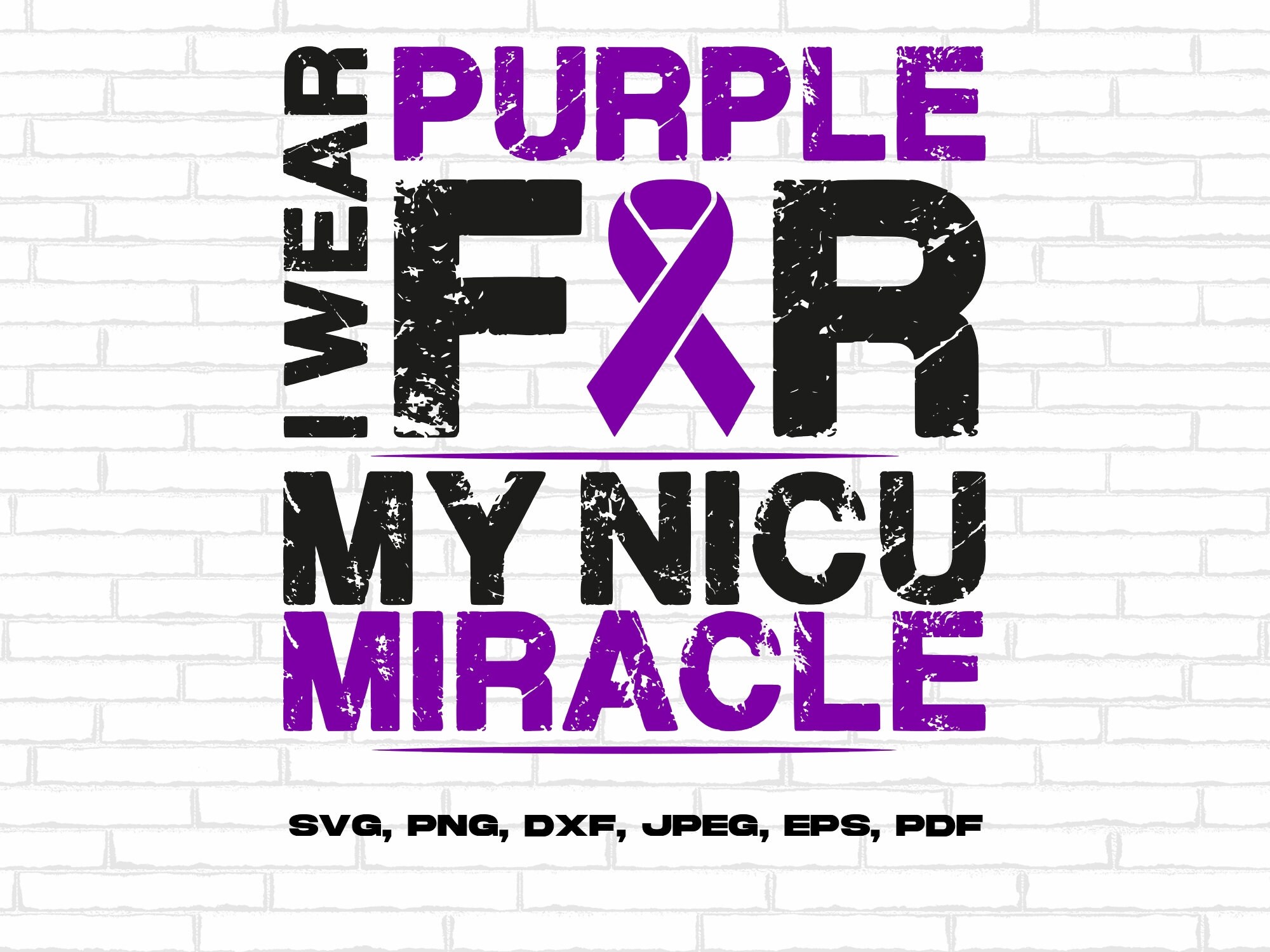 Prematurity Awareness Svg Png, I Wear Purple for My Nicu Miracle Svg ...