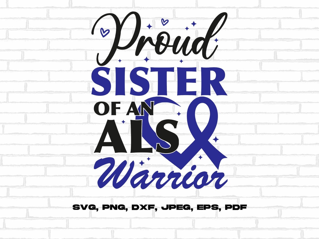 ALS Awareness Svg Png, Proud Sister of an ALS Warrior Svg, Blue Ribbon ...