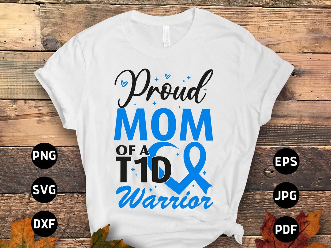 Diabetes Awareness Svg Png, Proud Mom of a T1d Warrior Svg, Blue Ribbon ...